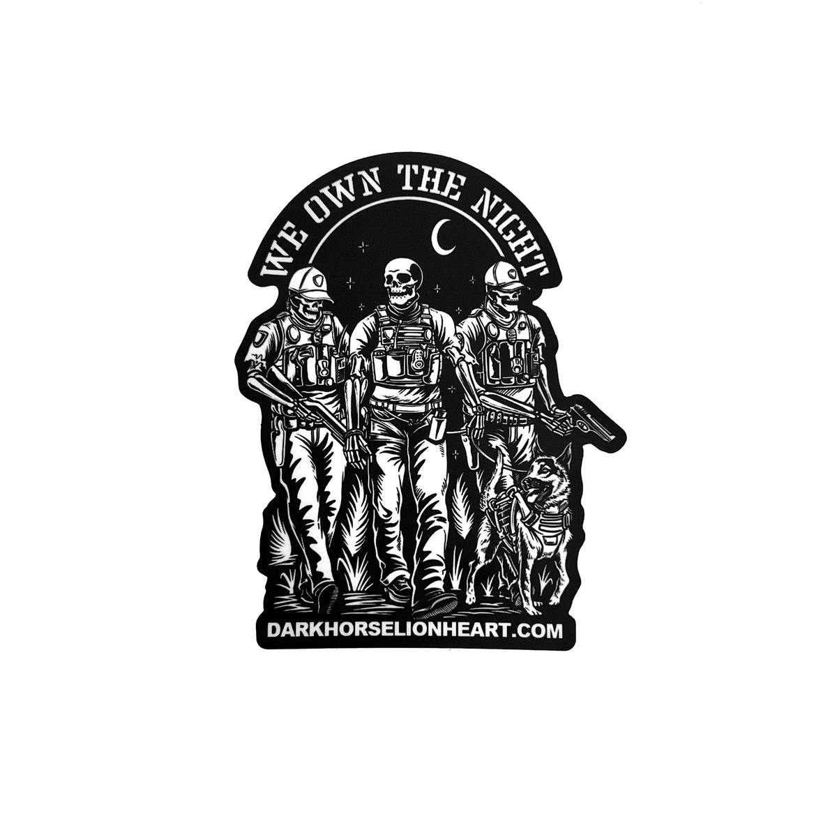DARKHORSE "WE OWN THE NIGHT" STICKER – DARKHORSE LIONHEART APPAREL